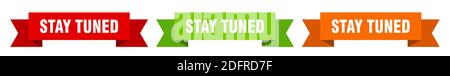 stay tuned ribbon. stay tuned isolated sign. stay tuned banner Stock ...