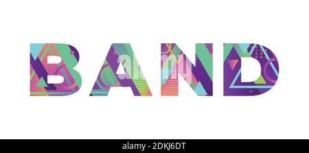 The word BAND concept written in colorful retro shapes and colors ...