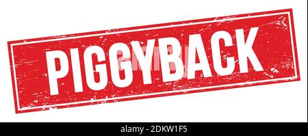 PIGGYBACK text on red grungy rectangle vintage stamp Stock Photo - Alamy