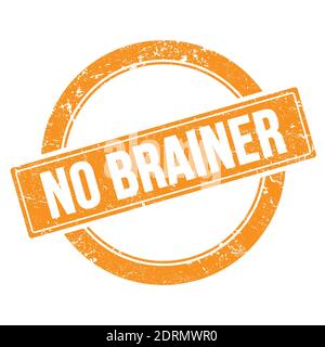 NO BRAINER text on orange grungy rectangle vintage stamp Stock Photo ...