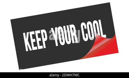 KEEP YOUR COOL text written on red grungy vintage round stamp Stock ...