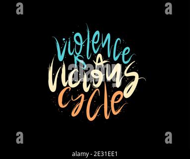 Violence is a vicious cycle lettering Text on white background in ...