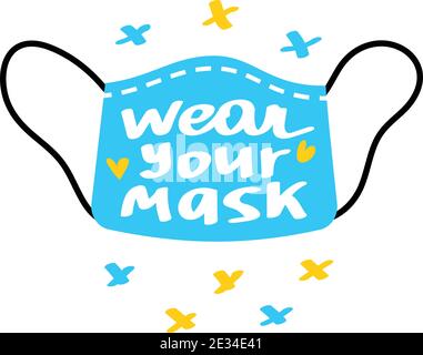 Protection lettering. Breathing medical respiratory mask. Wear your ...