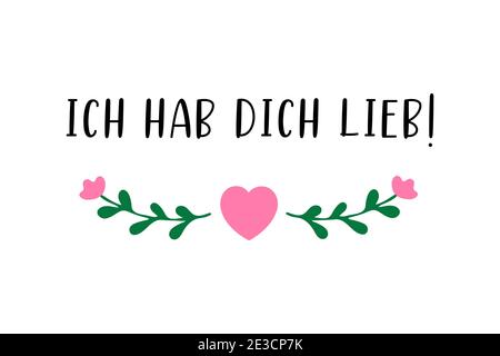 Hand sketched Ich liebe Dich German quote, meaning I love you. Romantic ...