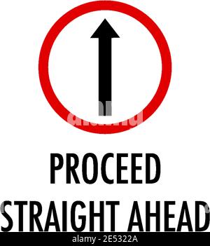 Proceed straight ahead sign. Road traffic. Mandatory icon. Navigation ...