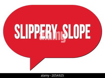 SLIPPERY SLOPE text written in an orange speech bubble stamp Stock ...