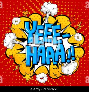 YEE-HAA wording comic speech bubble on burst illustration Stock Vector ...