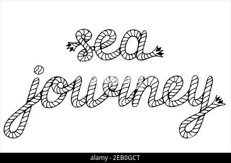 Journey, lettering with hawser, hand drawn vector illustration Stock ...