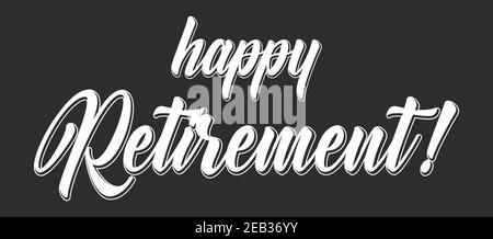 Hand sketched HAPPY RETIREMENT phrase in gold. Lettering for poster ...