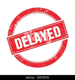 DELAYED text on red grungy rectangle stamp sign Stock Photo - Alamy
