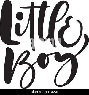 Little man vector handwritten calligraphy baby boy lettering text ...