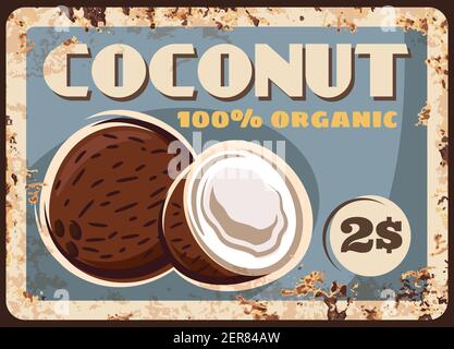 Coconut nuts metal rusty plate, food store price or vintage poster ...