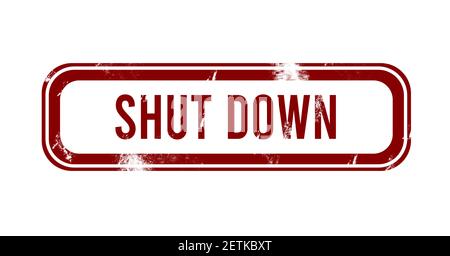 shut down - red grunge rubber, stamp Stock Photo - Alamy