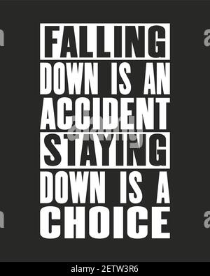 Inspirational motivational quote. Falling down doesn't make you a ...