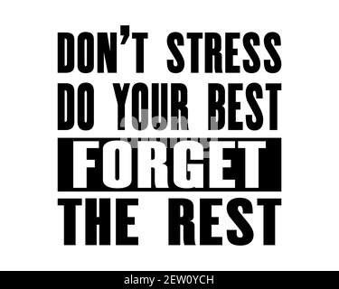 Inspiring motivation quote with text Forget Yesterday Stop Saying ...