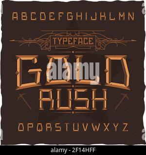 Vintage label font named Gold Rush. Good to use in any creative labels ...