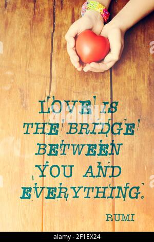 Love is the bridge between you and everything - quote of ancient ...
