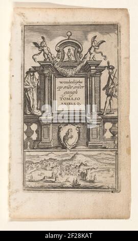 Monument to Tomasso Aniello, Wonderlijcke op ende onder gangh (title on ...