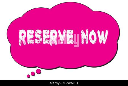 RESERVE NOW text written on green wooden frame school blackboard Stock ...