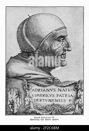 Pope Adrian VI, 1459 – 1523, Bishop of Rome from 1522 to his death ...