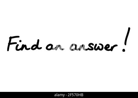 Find the answer… handwritten on a white background Stock Photo - Alamy
