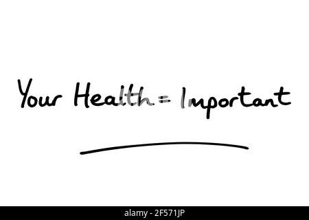 Your Health is Important, handwritten on a white background Stock Photo ...