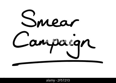 Smear Campaign, handwritten on a white background Stock Photo - Alamy