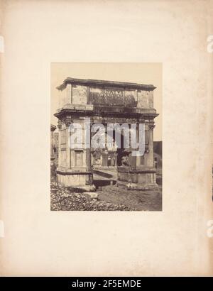 Arch of Titus, Robert Macpherson (Scottish, 1811 - 1872), Rome, Italy ...