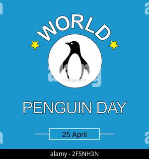 WORLD PENGUIN DAY. April 25. Template for background, banner, card ...