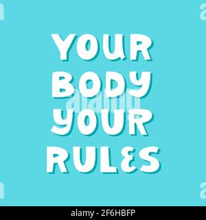 My Body My Rules quote, slogan, phrase. Hand drawn vector lettering ...