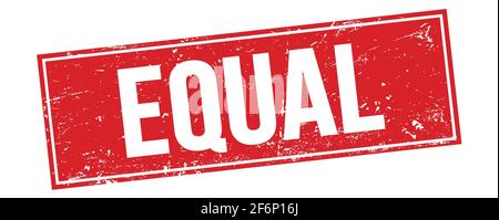 EQUAL text on red grungy rectangle stamp sign Stock Photo - Alamy