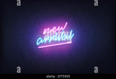 New Arrival neon template. Glowing neon lettering New Arrival sign ...