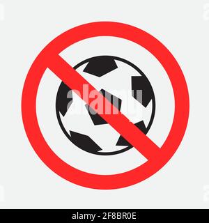Soccer ban sign. Soccer ball is forbidden. Set of red prohibition signs ...