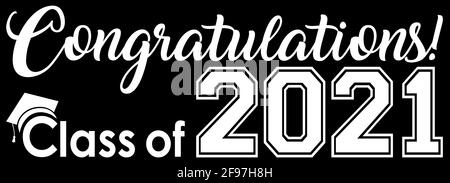Congratulations Class of 2021 Stock Photo - Alamy