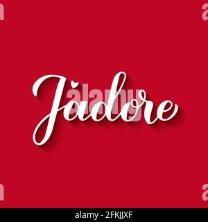 Jadore calligraphy hand lettering on red blurred hearts background. I ...