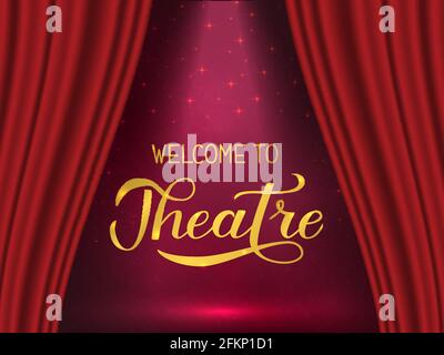 Welcome to the theatre calligraphy hand lettering. Realistic stage with ...