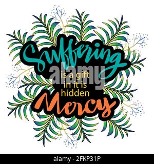 Suffering is a gift. In it is hidden mercy - quote of ancient Persian ...