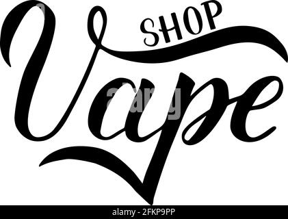 Vape shop. Hand written modern lettering isolated on white background ...