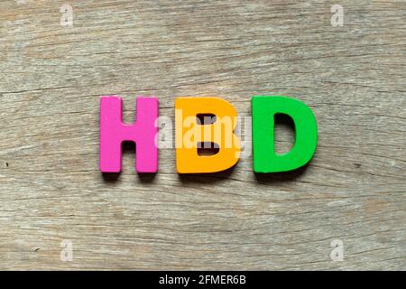 Color alphabet in word HBD (Abbreviation of happy birthday) on wood ...