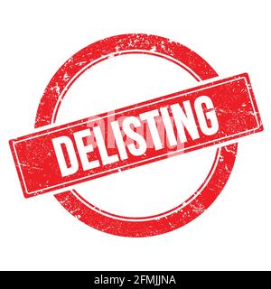DELISTING text on red round grungy texture stamp Stock Photo - Alamy