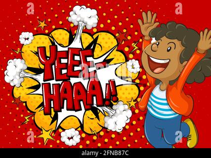 Yeee-haa word on explosion background with boy cartoon character ...