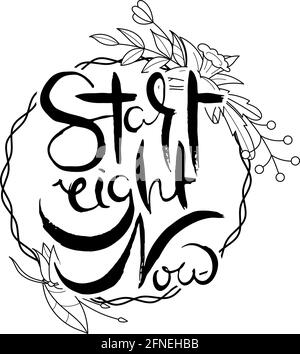 Start now hand drawn vector lettering. Motivational quote. Phrase ...