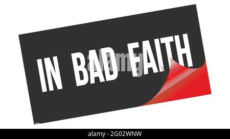 IN BAD FAITH text written on black pink sticker stamp Stock Photo - Alamy