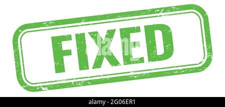 FIXED text on green grungy rectangle stamp sign Stock Photo - Alamy