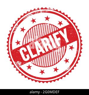 CLARIFY text written on red round vintage rubber stamp Stock Photo - Alamy