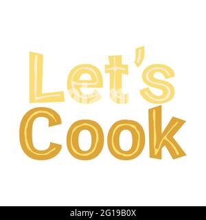 Lets Cook calligraphy lettering vector cooking text with cutlery for ...