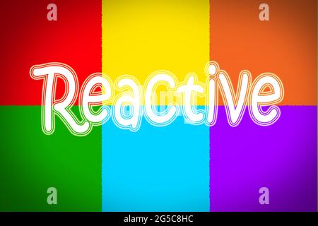 Reactive Concept text on background Stock Photo - Alamy