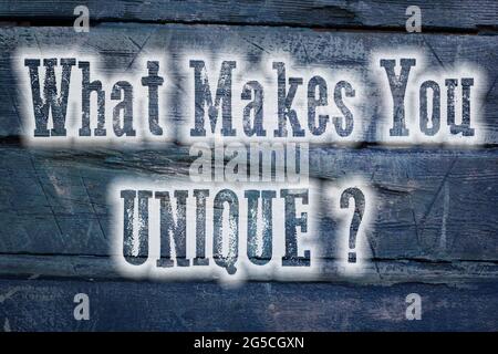What Makes You Unique Concept text on background Stock Photo - Alamy