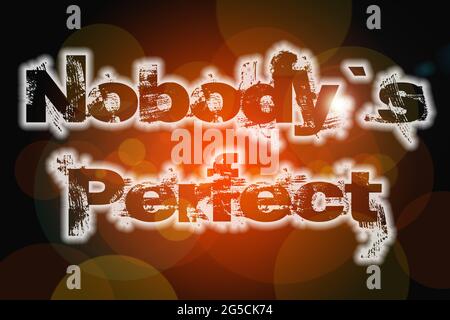 Nobody's Perfect Concept text on background Stock Photo - Alamy