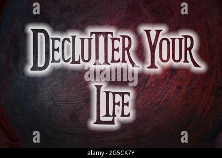 Declutter Your Life Concept text on background Stock Photo - Alamy